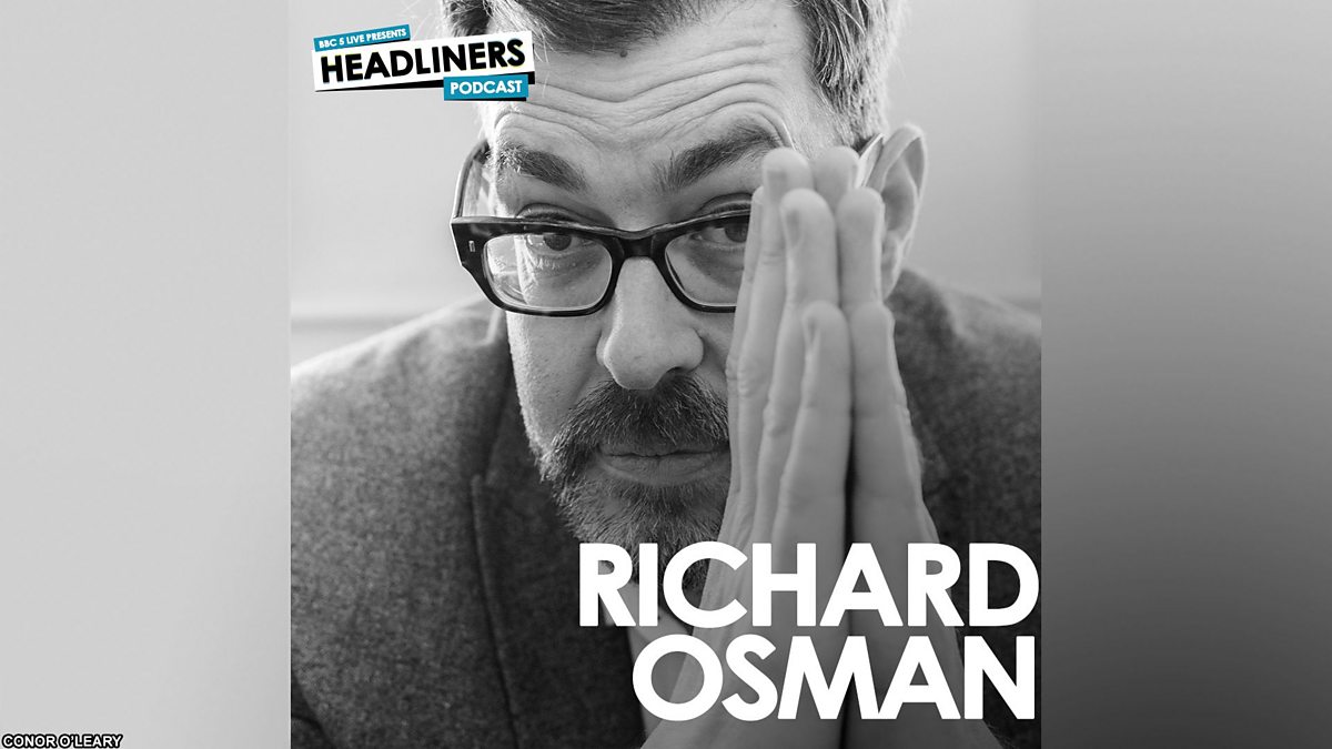 BBC Radio 5 Live - Headliners with Nihal Arthanayake, Richard Osman