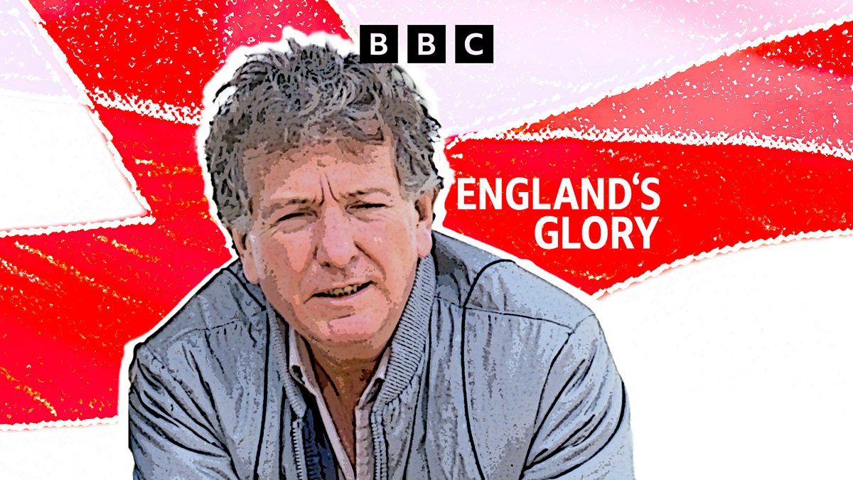 BBC Radio 4 Extra England s Glory Episode 6 bbc-radio-4-extra-england-s-glory-episode-6