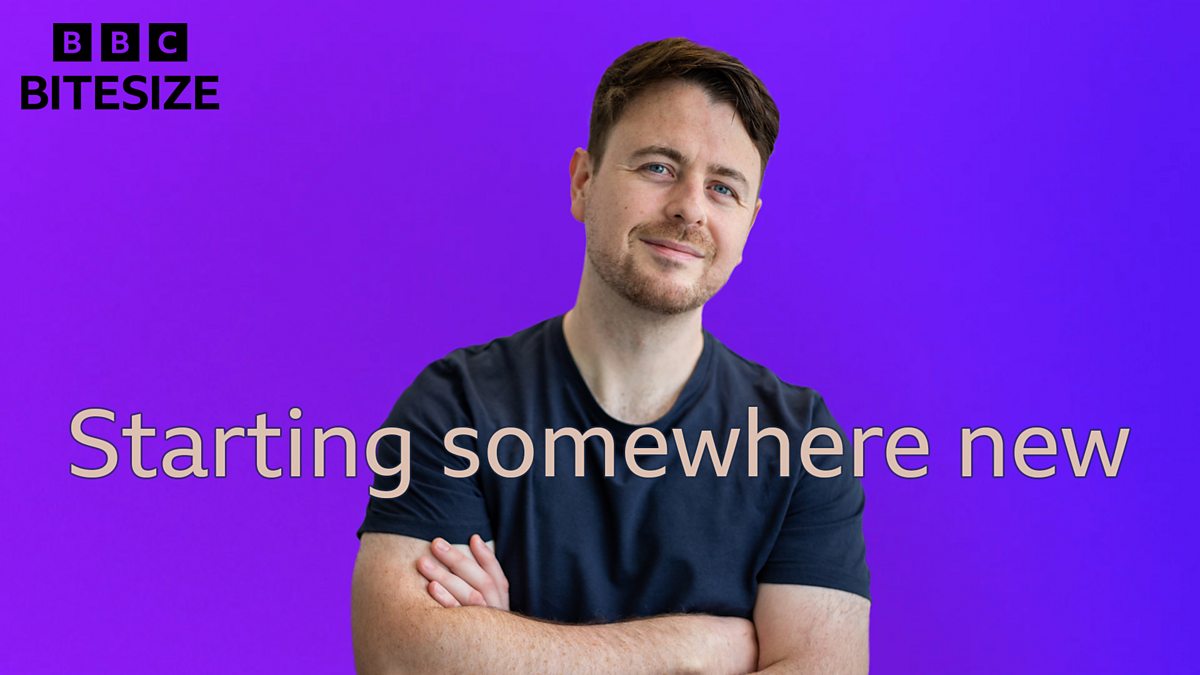 BBC - Learning, Anxiety Josh: Starting Somewhere New