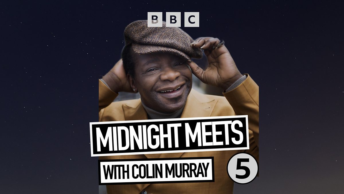 BBC Radio 5 Live - Midnight Meets With Colin Murray, Stephen K Amos