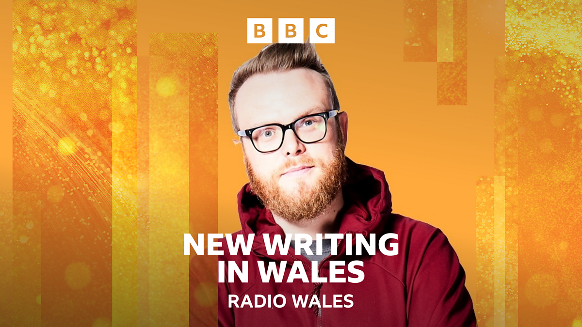 BBC Radio Wales - New Writing in Wales