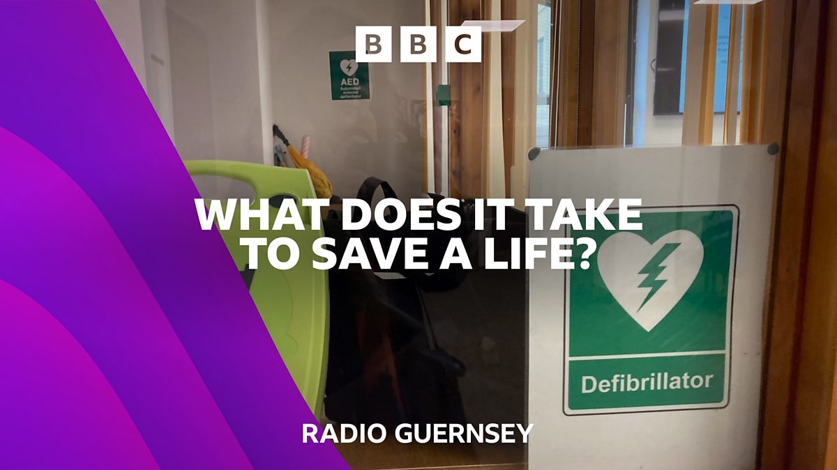 BBC Radio Guernsey - BBC Radio Guernsey, What does it take to save a life?