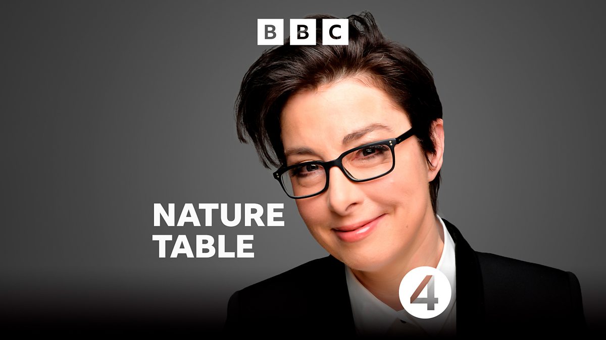 BBC Radio 4 - Nature Table, Series 3, Episode 1