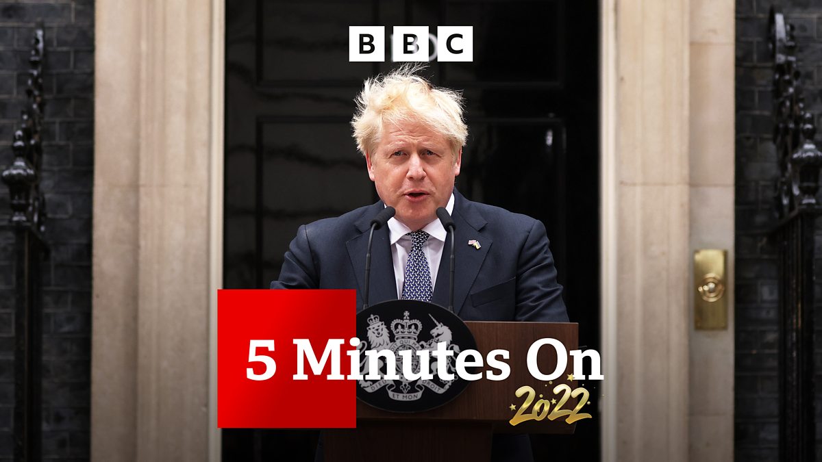 BBC News - Latest News Picks, 5 Minutes On 2022, Boris Johnson's ...