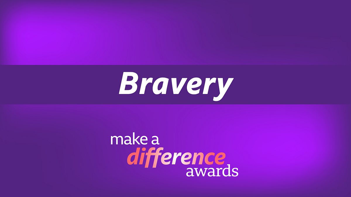 BBC - Bravery Award