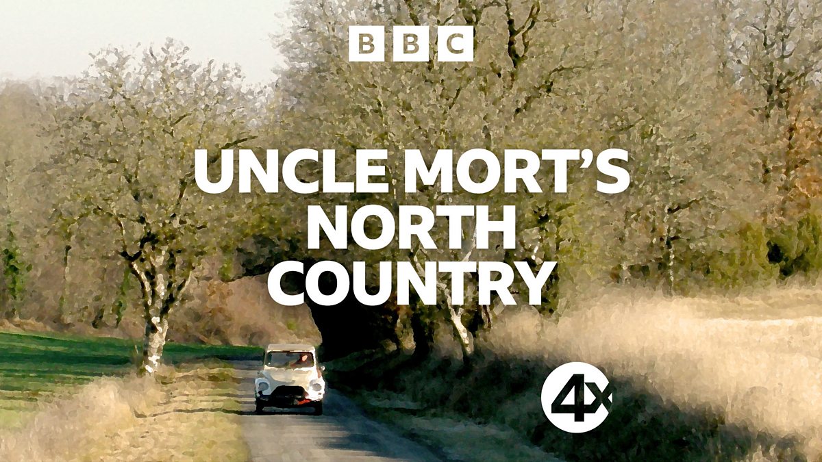 BBC Radio 4 Extra - Uncle Mort's North Country