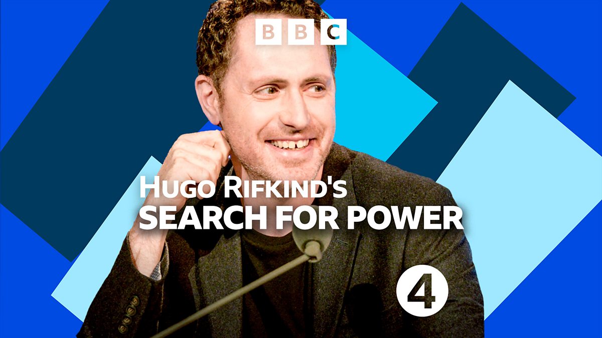 BBC Radio 4 - Hugo Rifkind's Search For Power - Available now