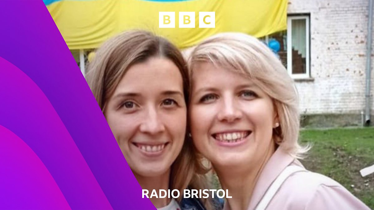 BBC Radio Bristol - BBC Radio Bristol, Ukrainian sisters reunited in ...