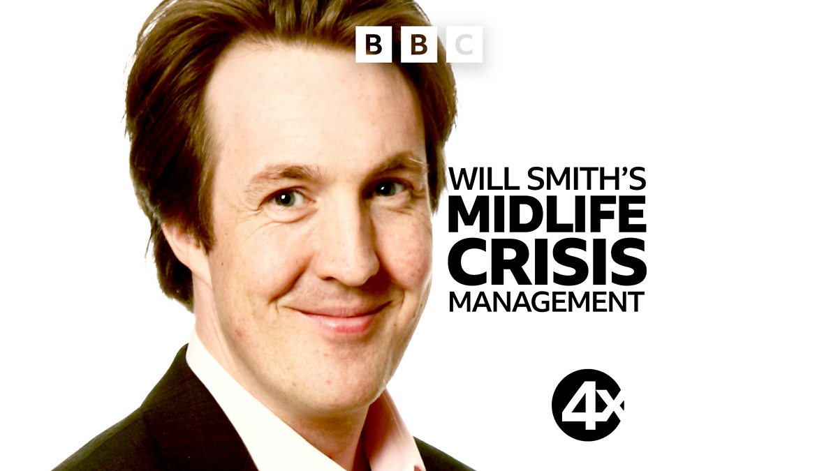 BBC Radio 4 Extra - Will Smith's Midlife Crisis Management