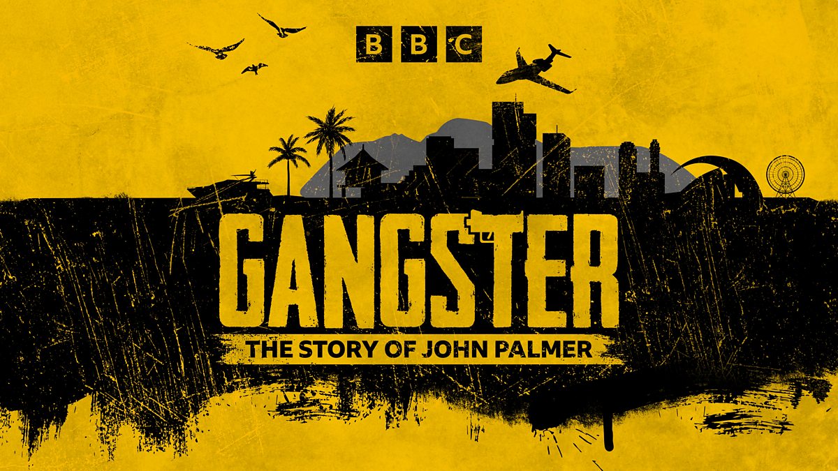 BBC Radio 5 Live - Gangster, The Story of John Palmer, Introducing ...