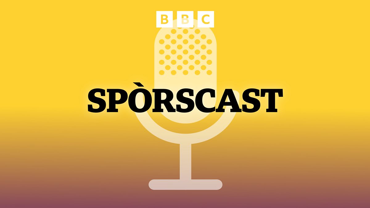 BBC Radio nan Gàidheal - Spòrscast, Ailig O'Henley a' bruidhinn mu ...