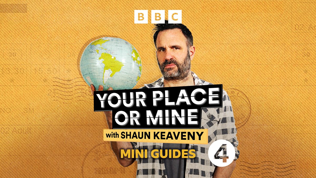 BBC Radio 4 - Your Place or Mine with Shaun Keaveny, Mini Guide ...