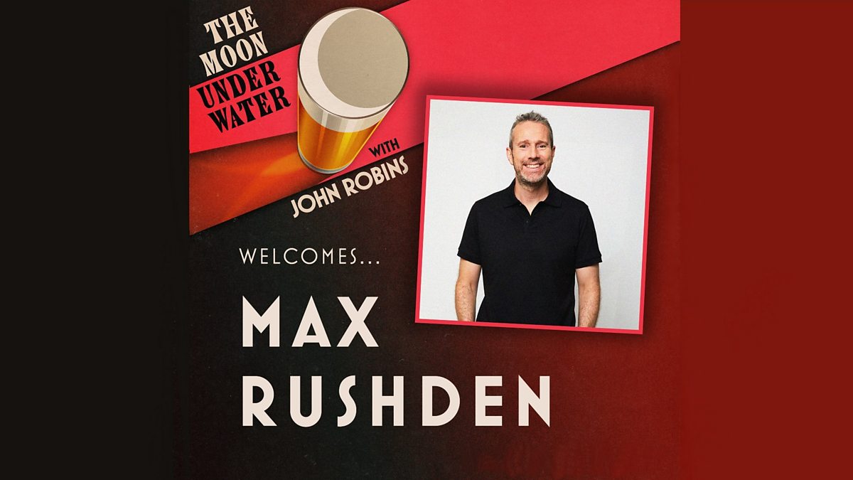 BBC Sounds - The Moon Under Water, Max Rushden - Obedire Baggarts (Part 1)