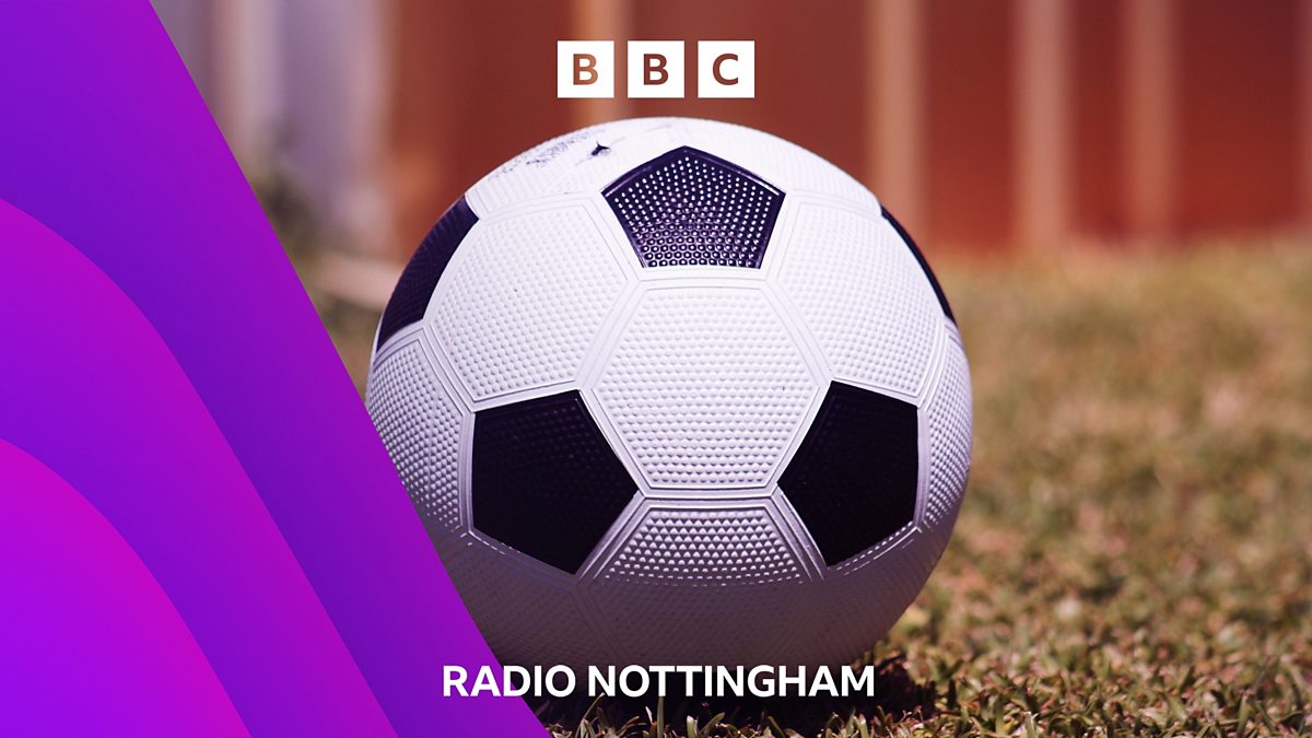 BBC Radio Nottingham - BBC Radio Nottingham, Meet Nottingham Forest ...