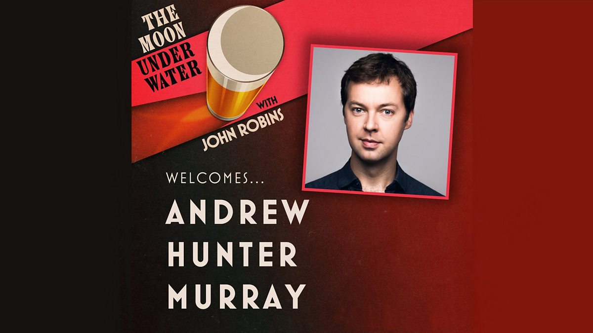 BBC Sounds - The Moon Under Water, Andrew Hunter Murray - Froome The ...