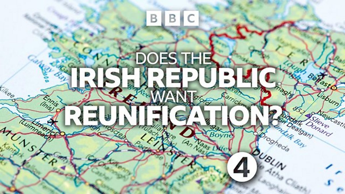 BBC Radio 4 - Seriously..., Does the Irish Republic Want Reunification?