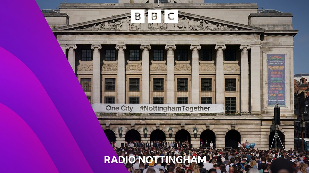 BBC Radio Nottingham - BBC Radio Nottingham, Nottingham comes together ...