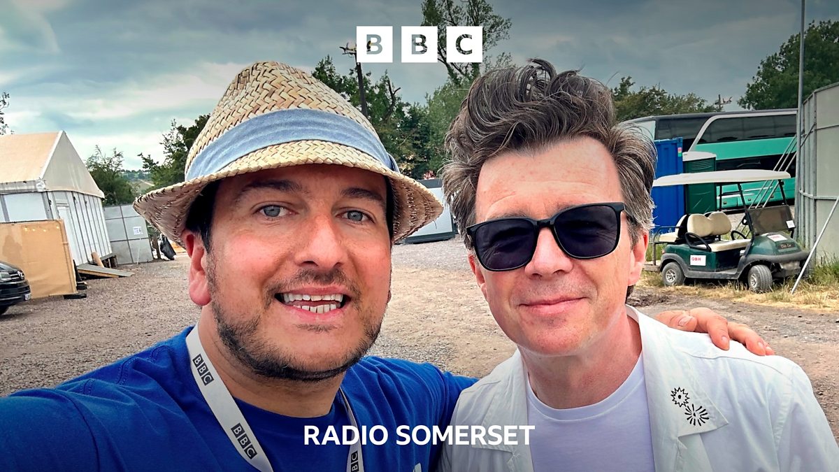 BBC Radio Somerset - BBC Radio Somerset, Rick Astley on playing Glastonbury