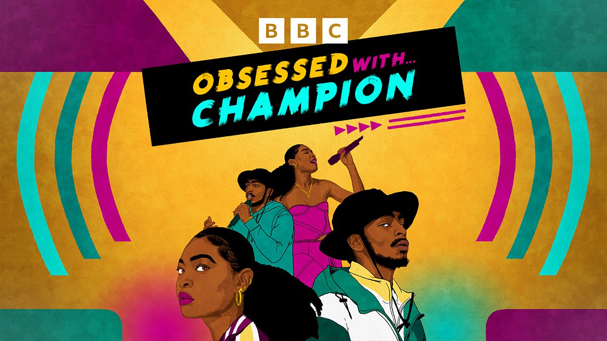 BBC Sounds - Obsessed With..., Obsessed With... Champion