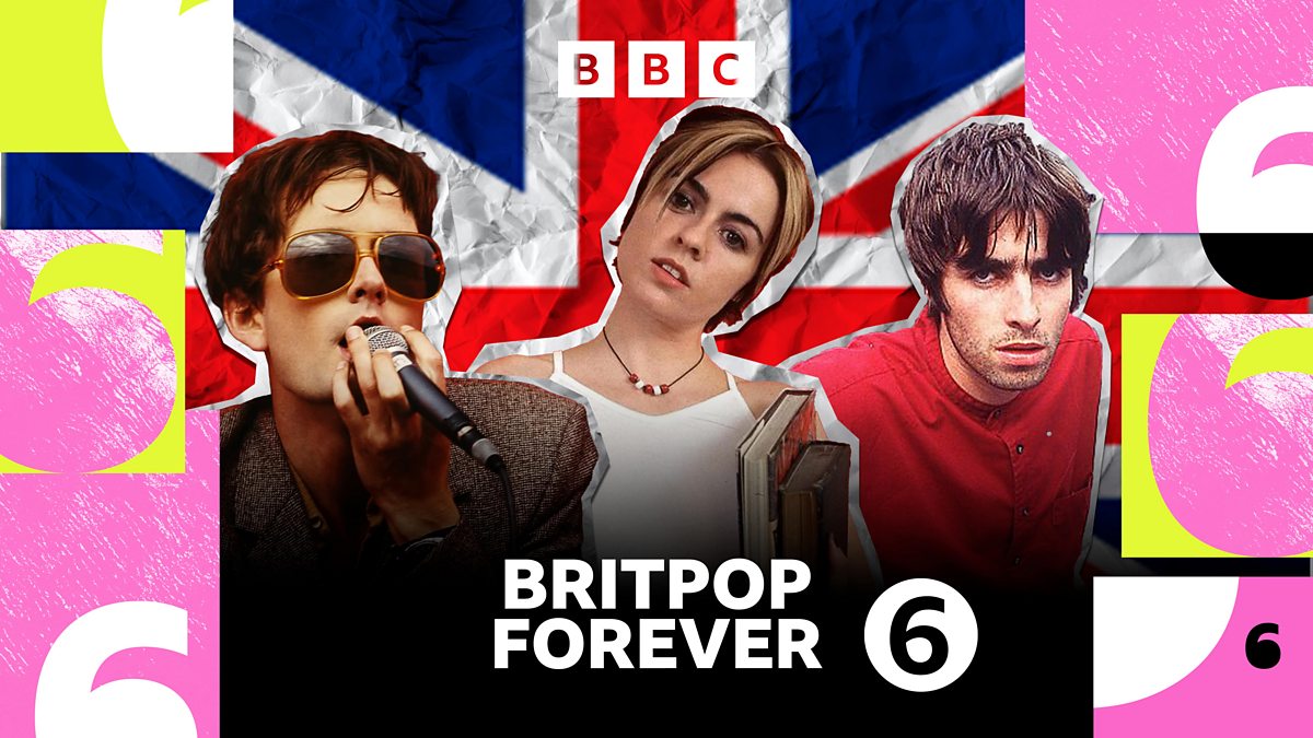 BBC Radio 6 Music - Britpop Forever