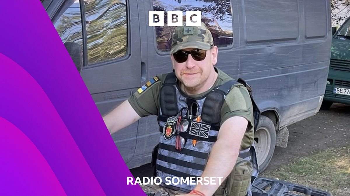 BBC Radio Somerset - BBC Radio Somerset, Somerset medic says this was his last trip to Ukraine