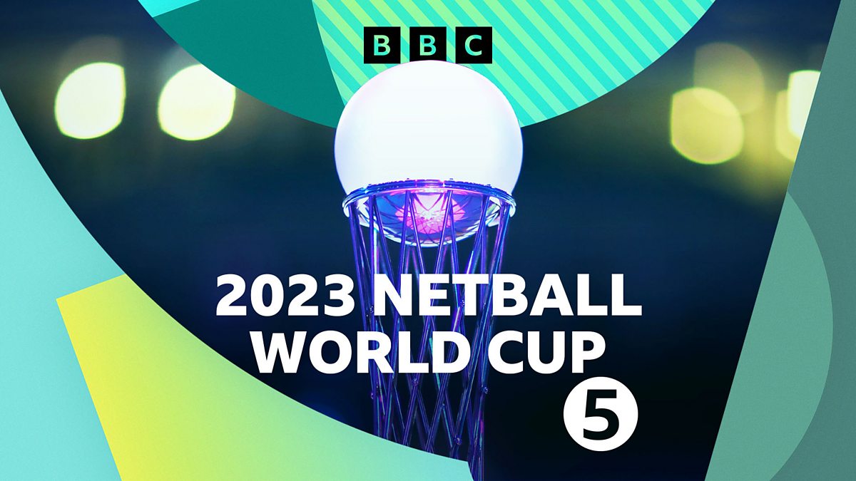 BBC Radio 5 Live Netball World Cup England V Australia bbc-radio-5-live-netball-world-cup-england-v-australia
