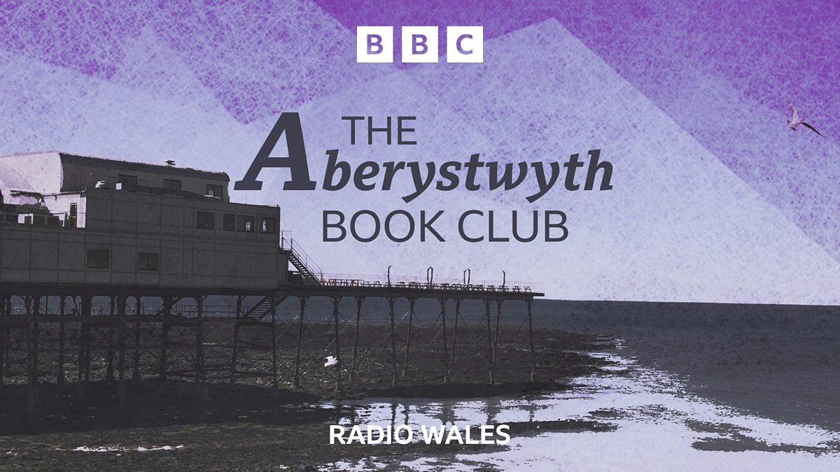 BBC Radio Wales - The Aberystwyth Book Club, Hay Festival Special ...