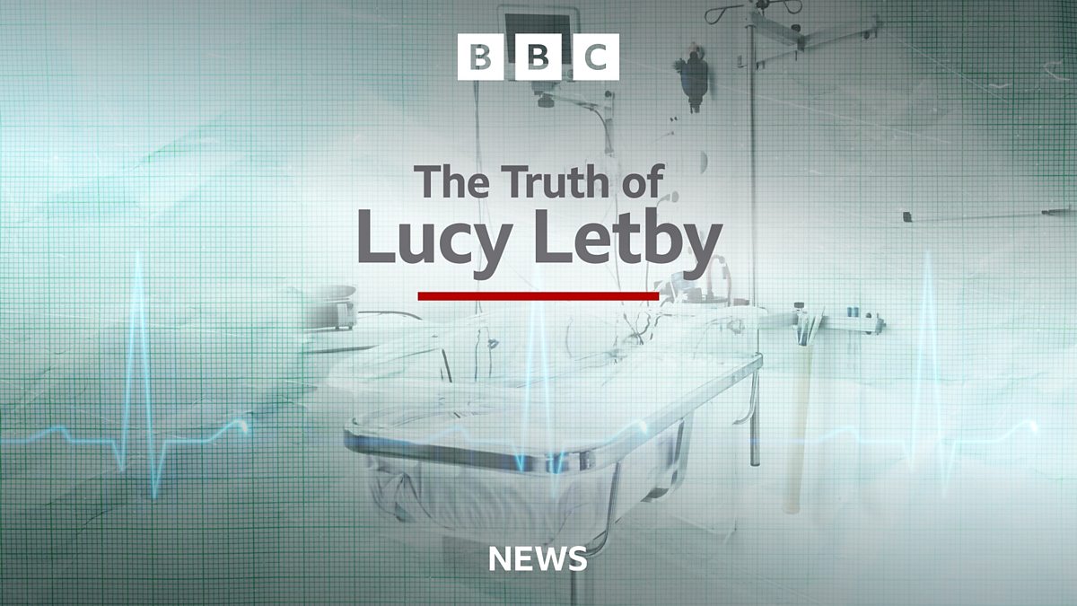 BBC Radio Merseyside - The Truth of Lucy Letby, The Evidence