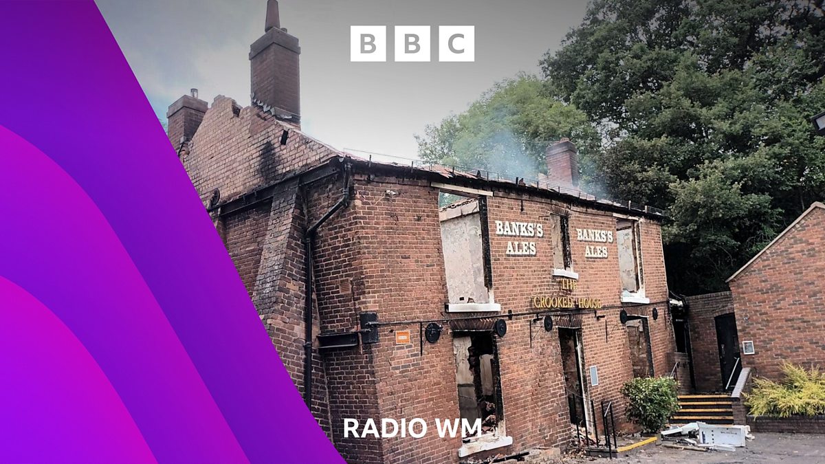 BBC Radio WM - BBC Radio WM, Crooked House pub demolished