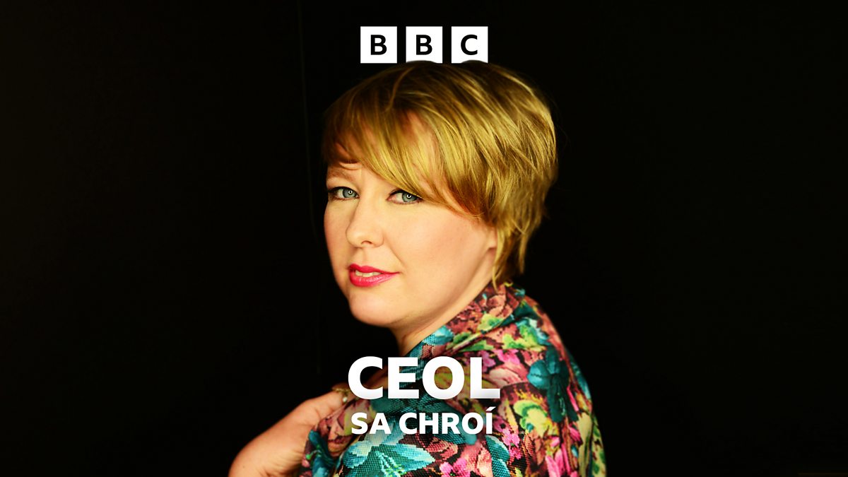 BBC Radio Ulster - Blas, Ceol sa Chroí: Edel Meade