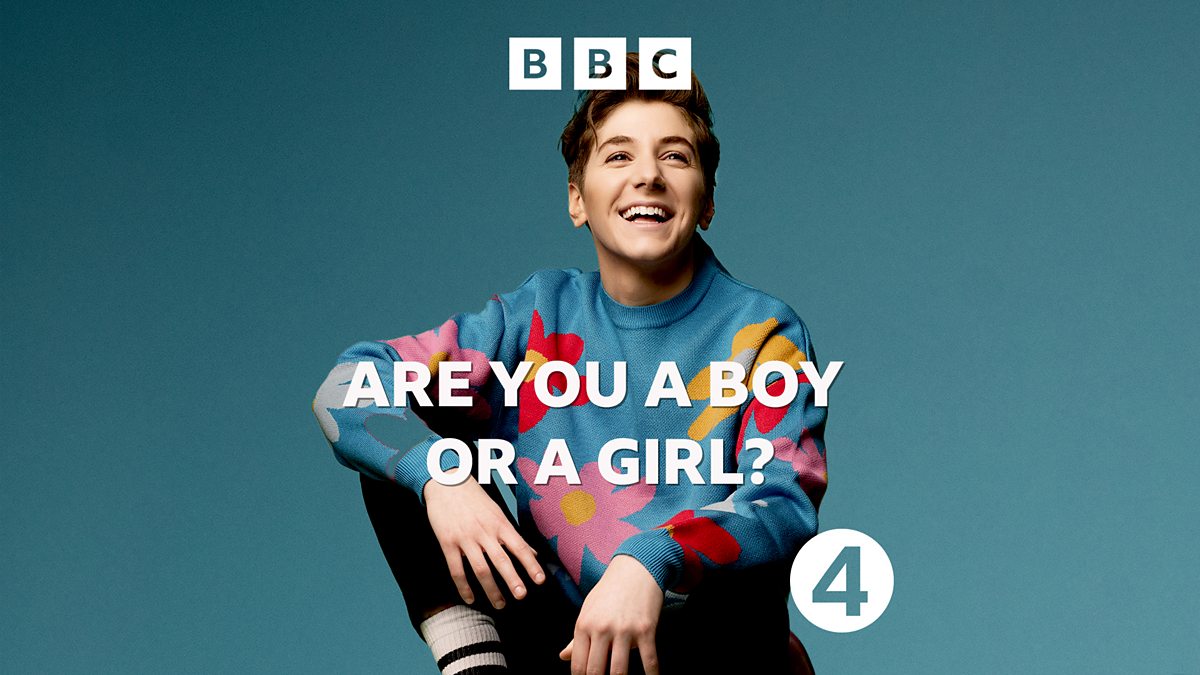 BBC Radio 4 - Sarah Keyworth - Are You a Boy or a Girl?, Series 2, 4 ...