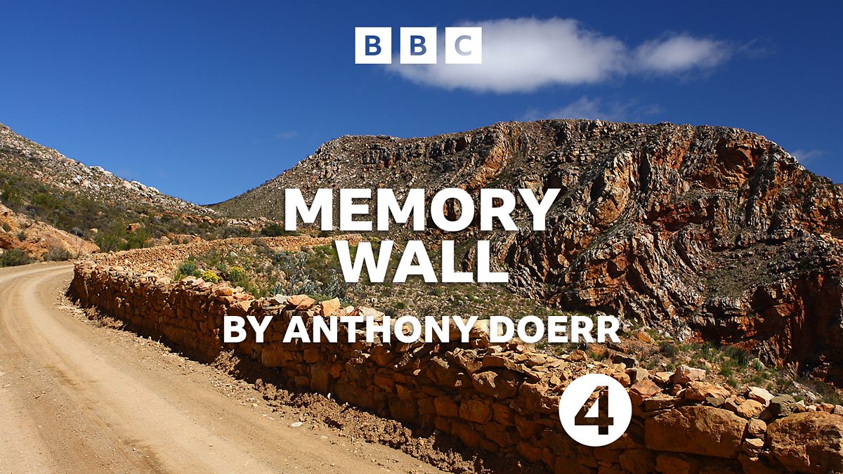 BBC Radio 4 - Memory Wall by Anthony Doerr