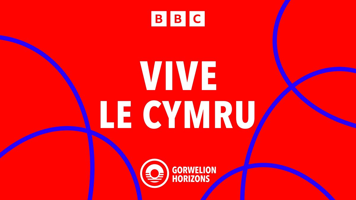 BBC Radio Wales - Vive Le Cymru Mix