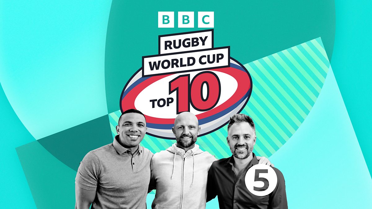 BBC Radio 5 Live - Rugby Union Weekly, Rugby World Cup Top Tens: 5. Teams