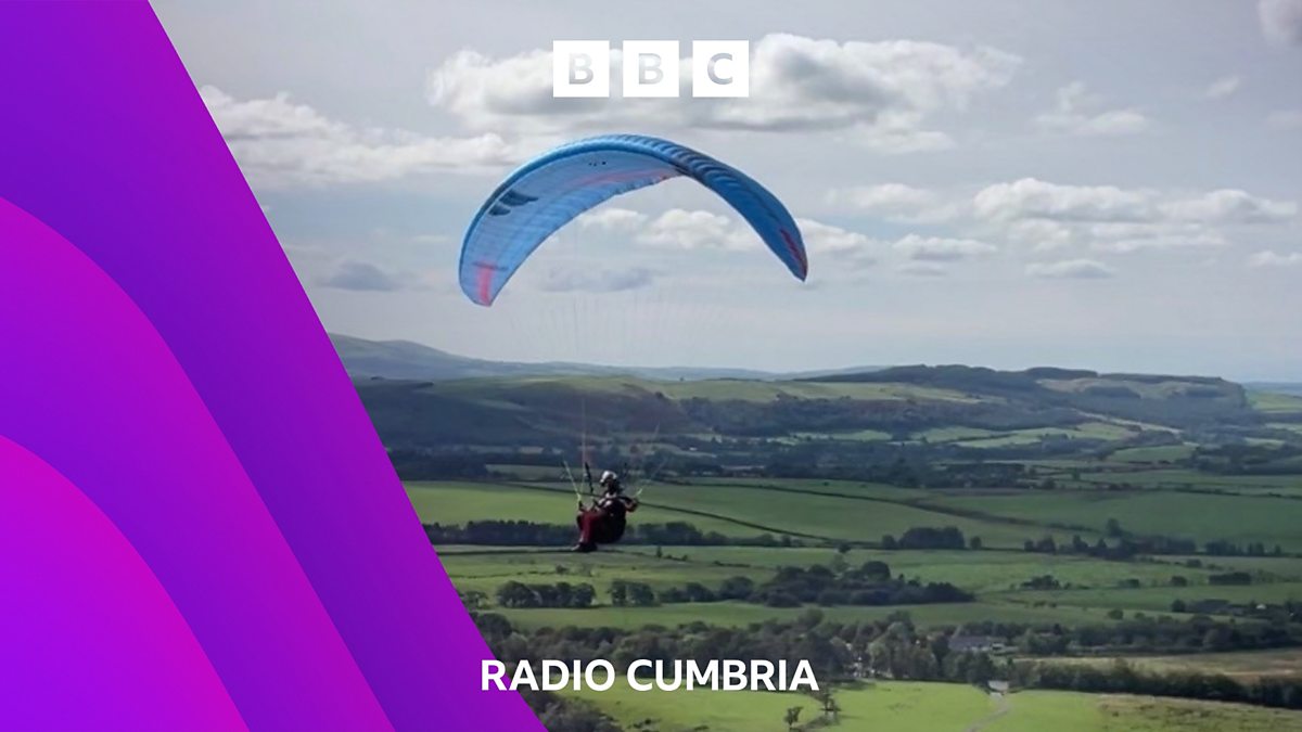 BBC Radio Cumbria - BBC RADIO CUMBRIA, The Cumbrian paragliders using ...