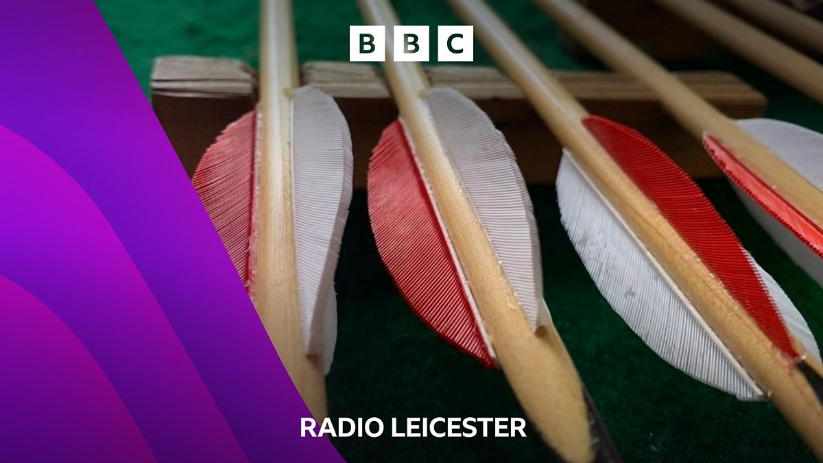 BBC Radio Leicester - Leicester, Preserving the art of arrow-making