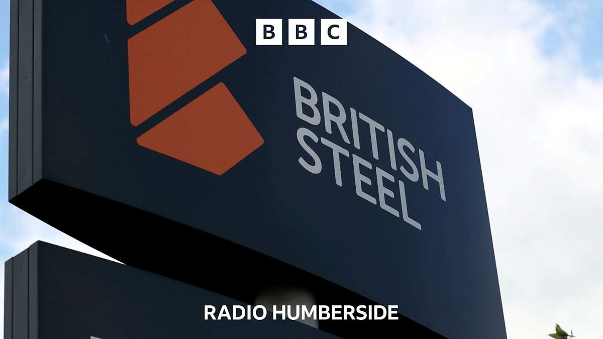 BBC Radio Humberside - BBC Radio Humberside, Union demands 'Green Steel ...