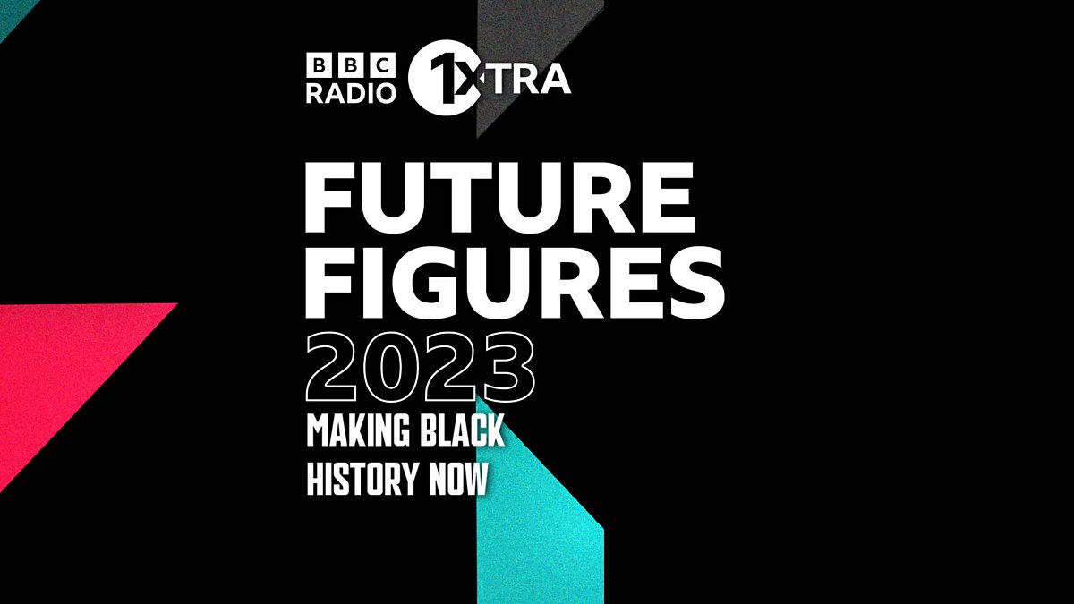 BBC - 1Xtra Future Figures 2023