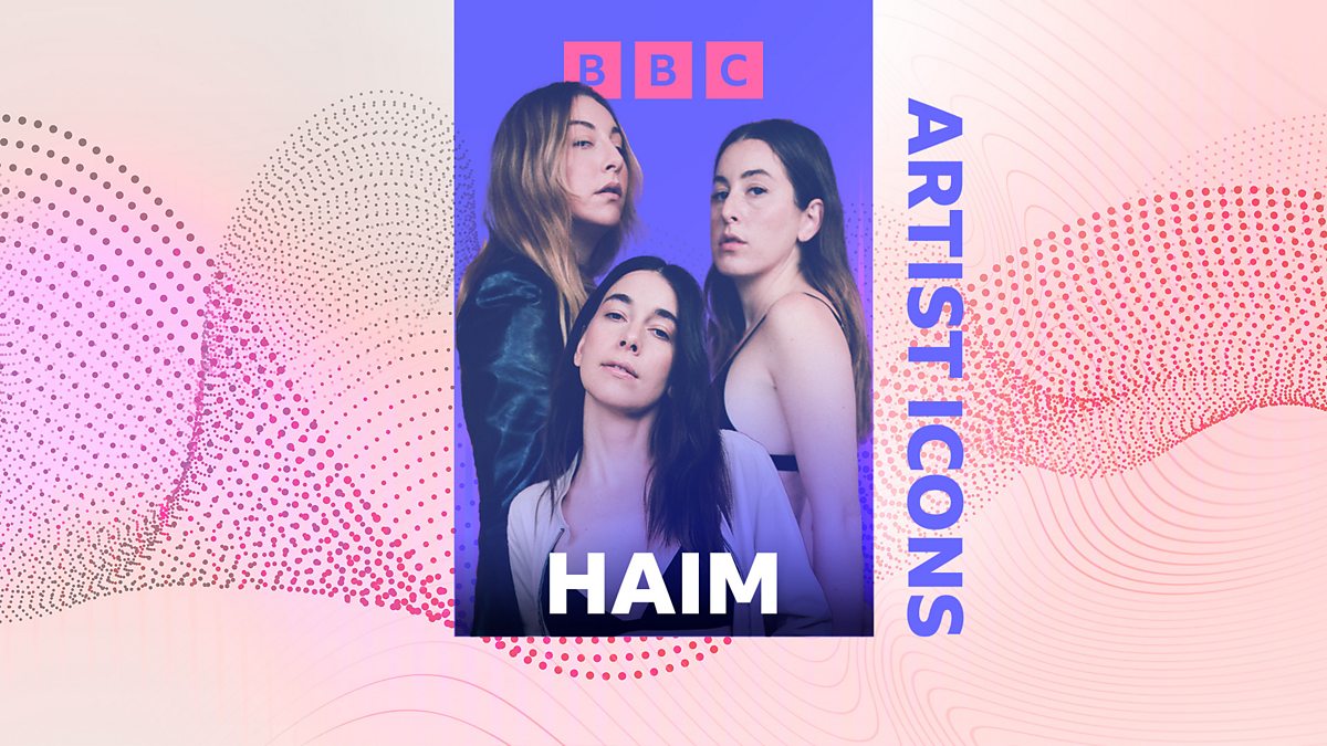 BBC Radio Mixes - Artist Icons Collection, HAIM