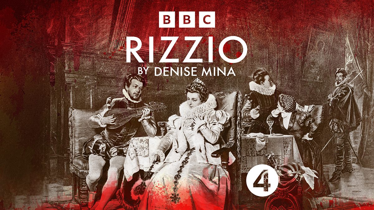 BBC Radio 4 - Rizzio by Denise Mina - Episode guide