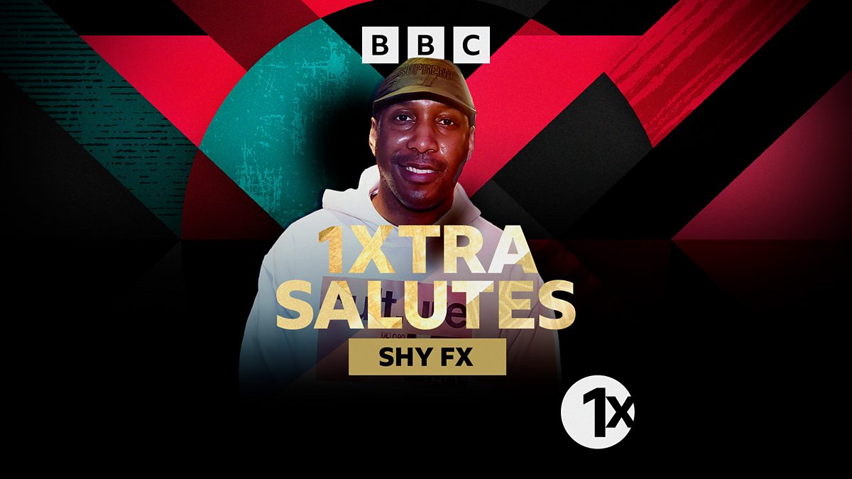 BBC Radio 1Xtra - 1Xtra Salutes..., Shy FX