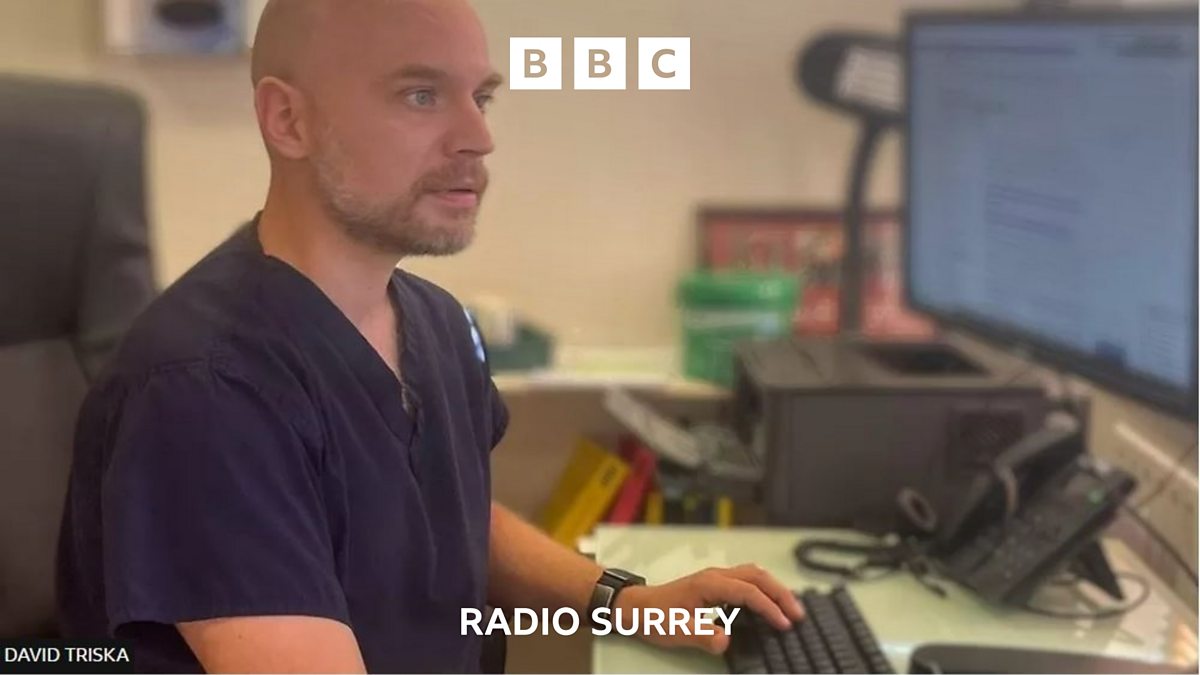 BBC Radio Surrey - BBC Radio Surrey, Witley GP: 'A colleague said, you ...