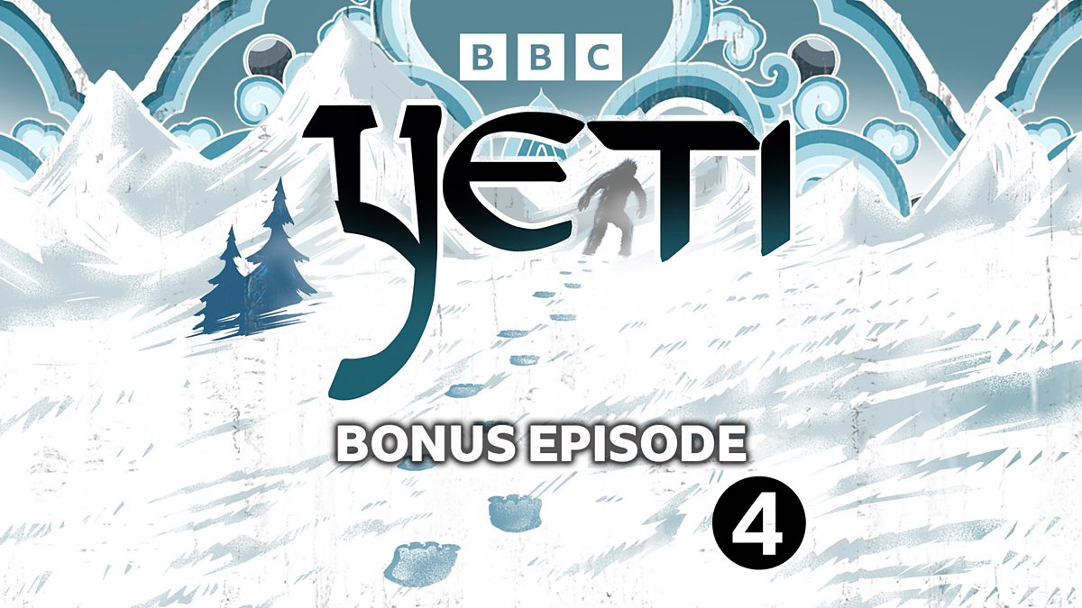 BBC Radio 4 - Yeti - Available now