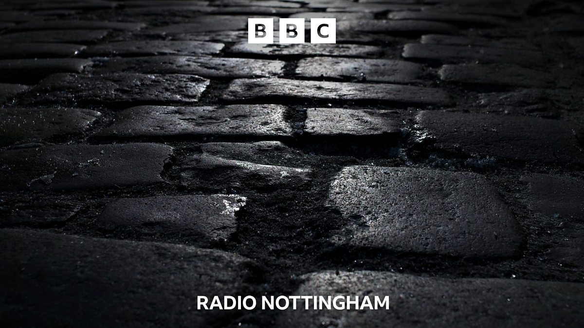 BBC Radio Nottingham - BBC Radio Nottingham, Uneasy Listening ...