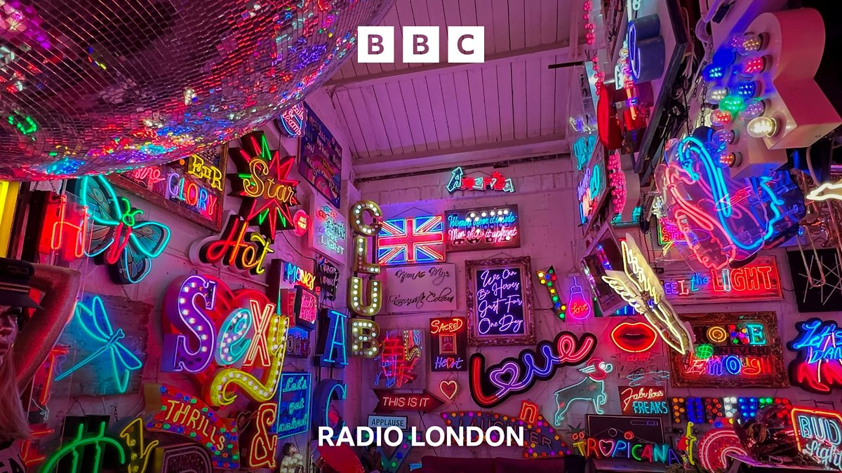 BBC Radio London - BBC Radio London, Why the story of Soho's neon signs ...