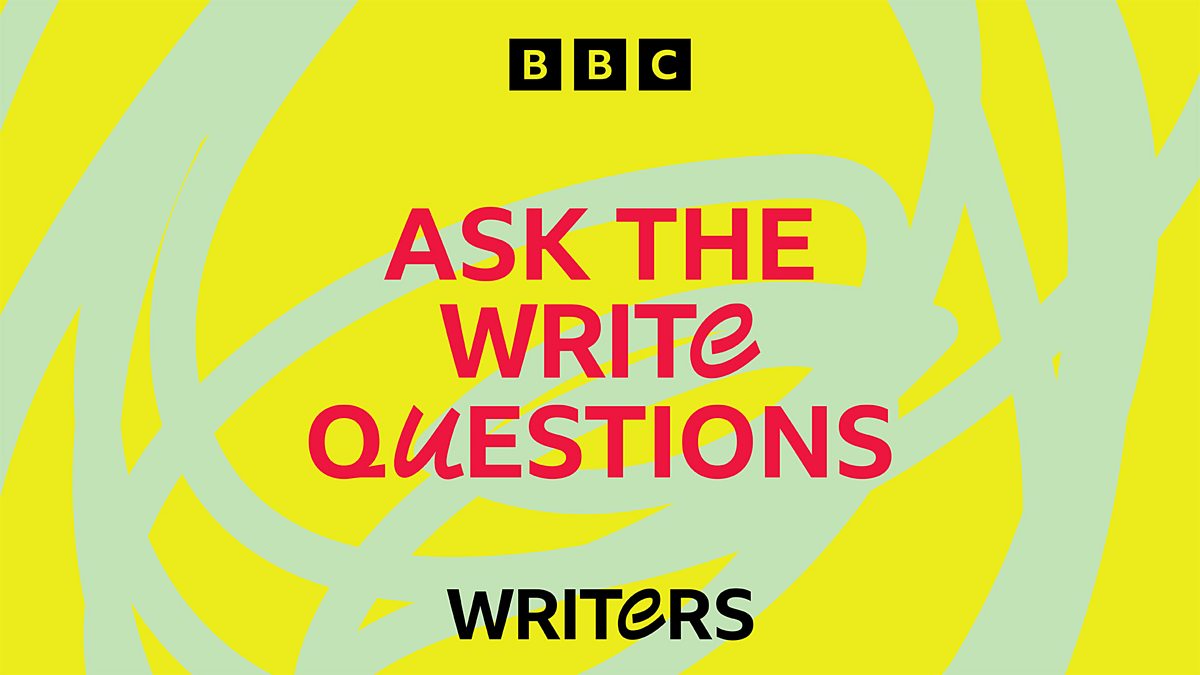 BBC Radio - BBC Writers, Ask the Write Questions, Ask the Write ...