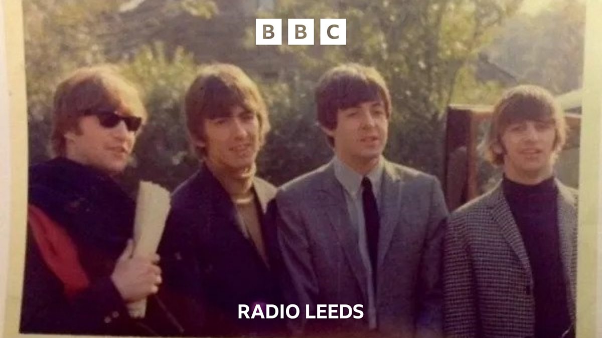 BBC Radio Leeds - BBC Radio Leeds, Halifax: When the Beatles stayed the ...