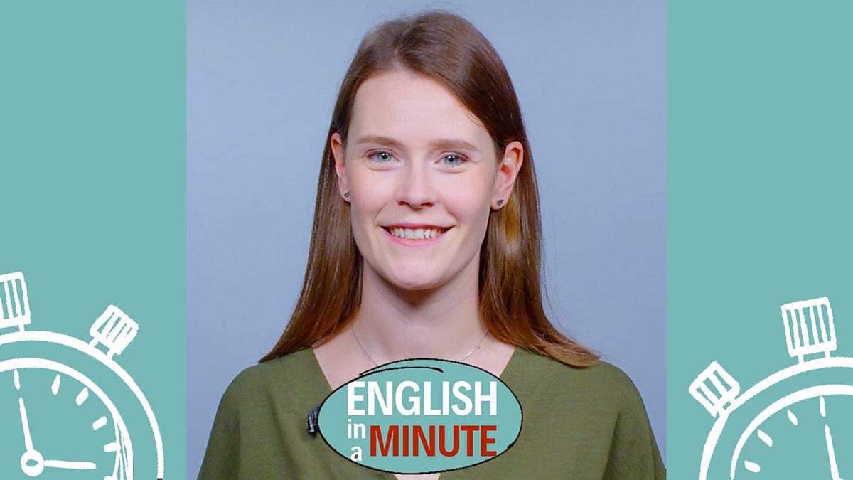 BBC Radio - English in a Minute - Beth teaches different uses of the ...