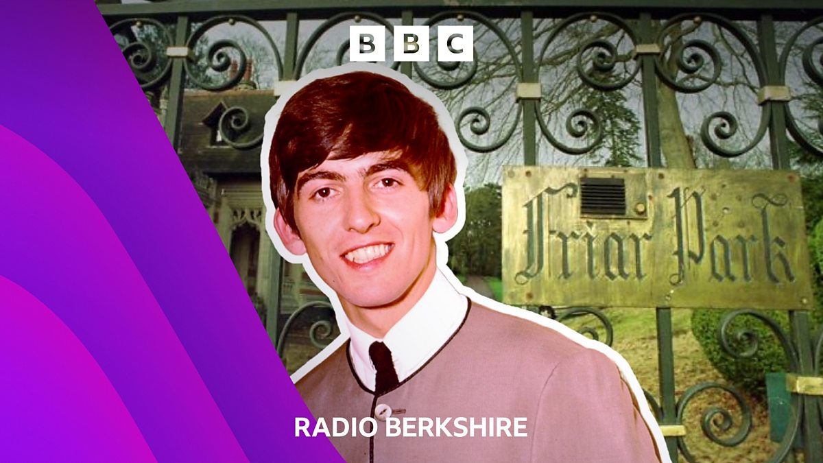 BBC Radio Berkshire - BBC Radio Berkshire, George Harrison’s Henley ...