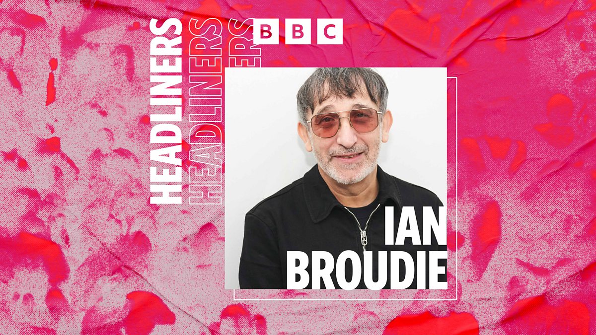 BBC Radio 5 Live - Headliners with Nihal Arthanayake, Ian Broudie